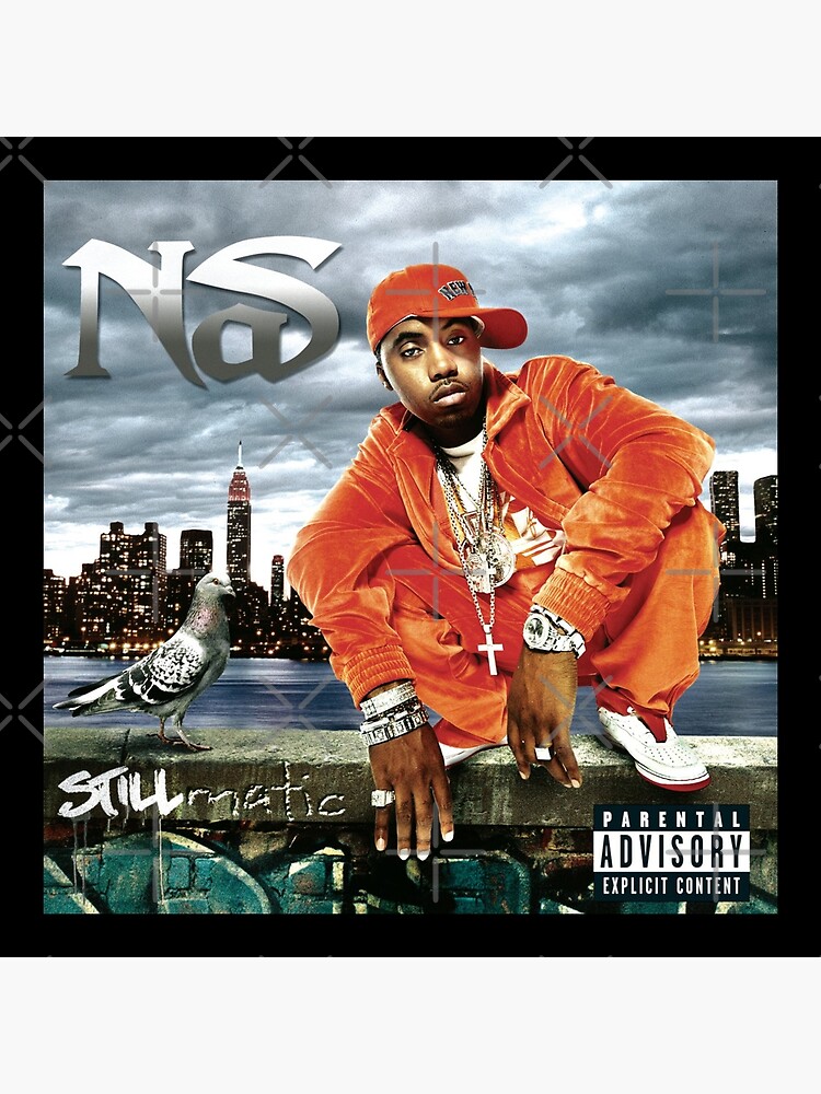 "Nas Stillmatic" Poster for Sale by cuttingroomprty | Redbubble
