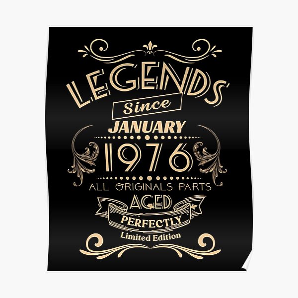 "Legends since January 1976 vintage, for legends original" Poster by ...