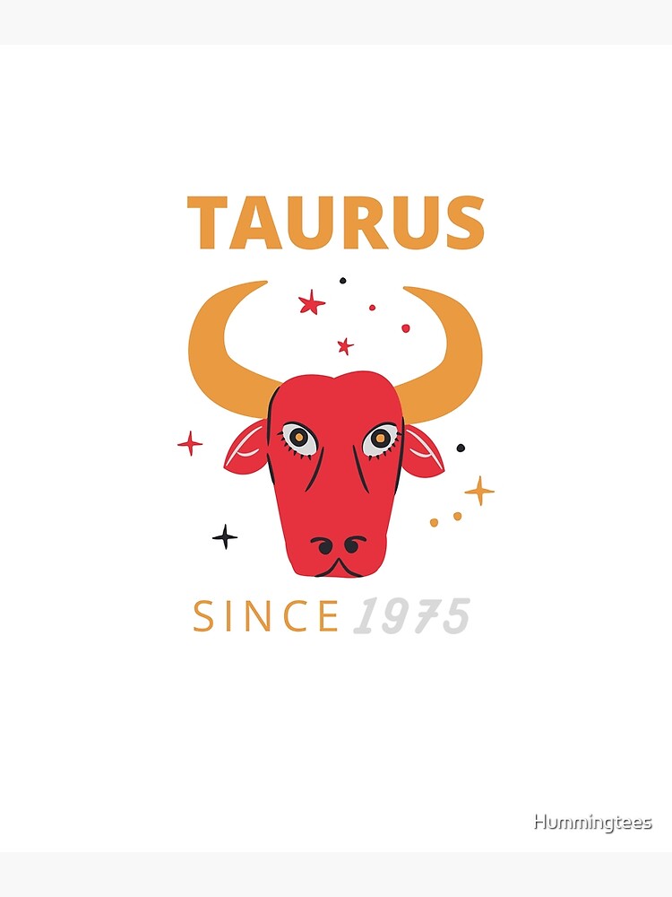 "Taurus Since 1975,Zodiac sign" Poster for Sale by Hummingtees | Redbubble