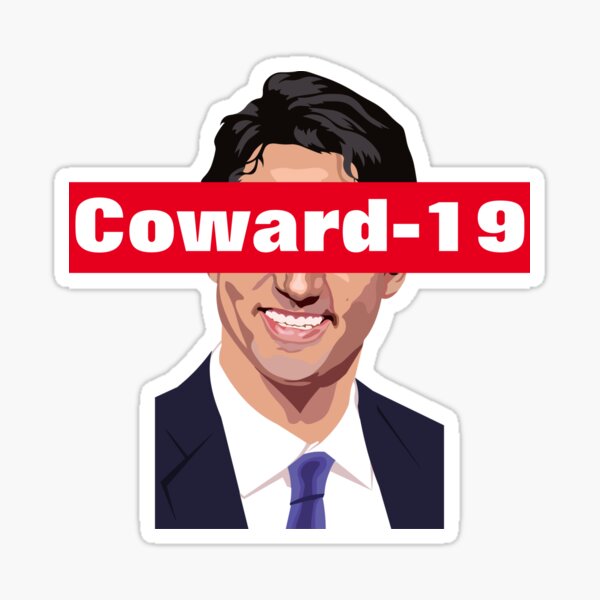 "Trudeau Coward-19" Sticker by AmyClass | Redbubble