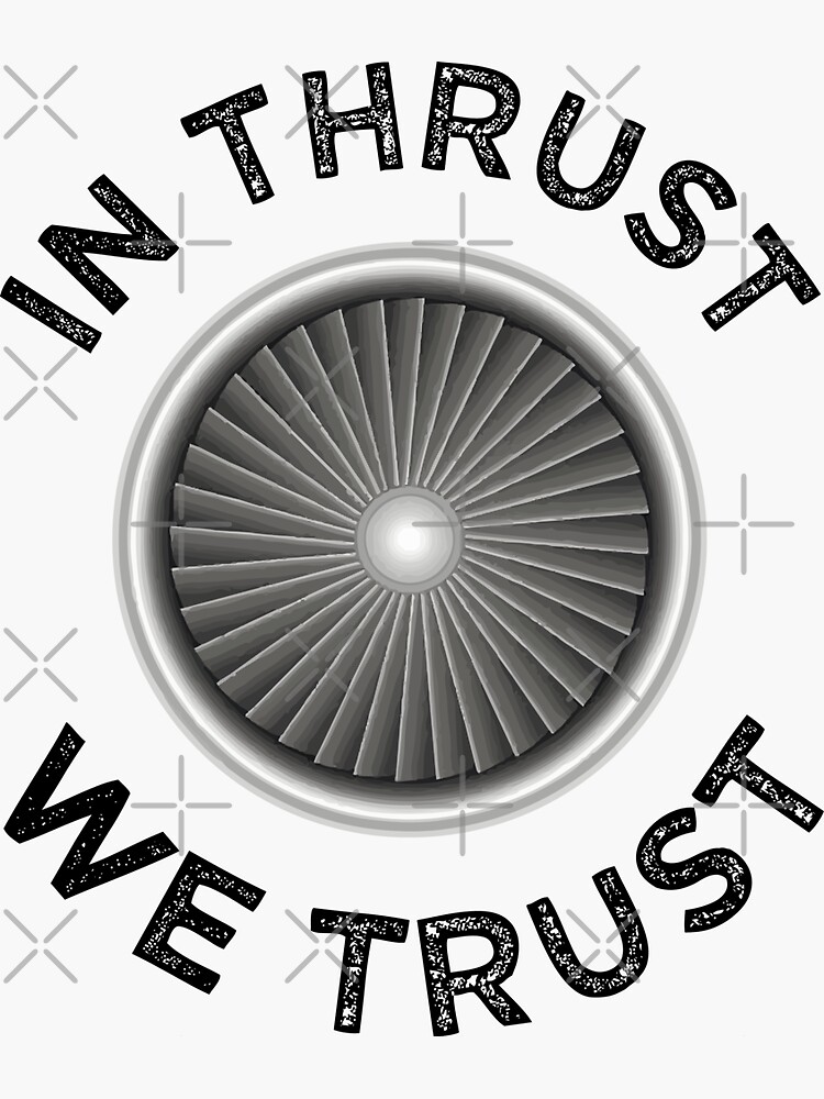 "Funny aviation In Thrust We Trust gift " Sticker by Sunset-Sunset ...