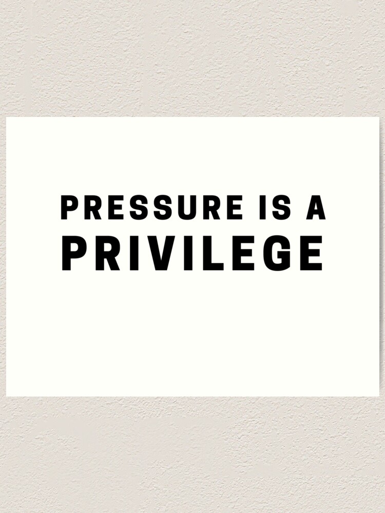 "Pressure Is A Privilege - Billie Jean king & Elis James Quote" Art ...