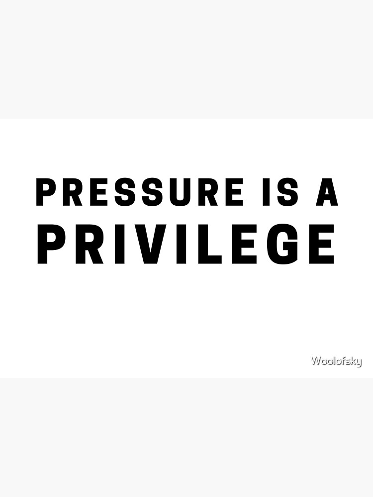 "Pressure Is A Privilege - Billie Jean king & Elis James Quote" Art ...