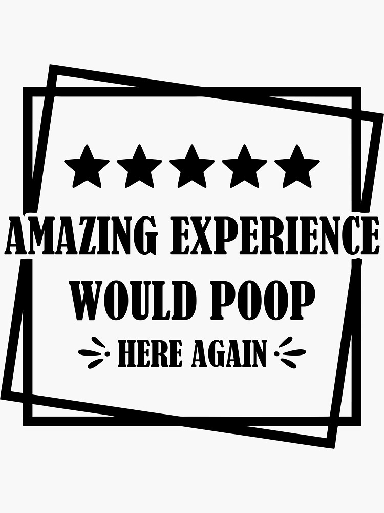 "Amazing Experience Would Poop Here Again, Funny Bathroom Rating, Funny ...