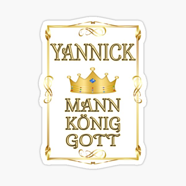 "Yannick - man - king - god" Sticker for Sale by madrigenum | Redbubble