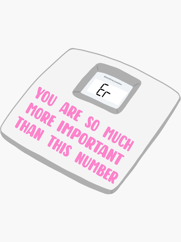 "Scale You Are So Much More Important Than A Number Sticker Design ...