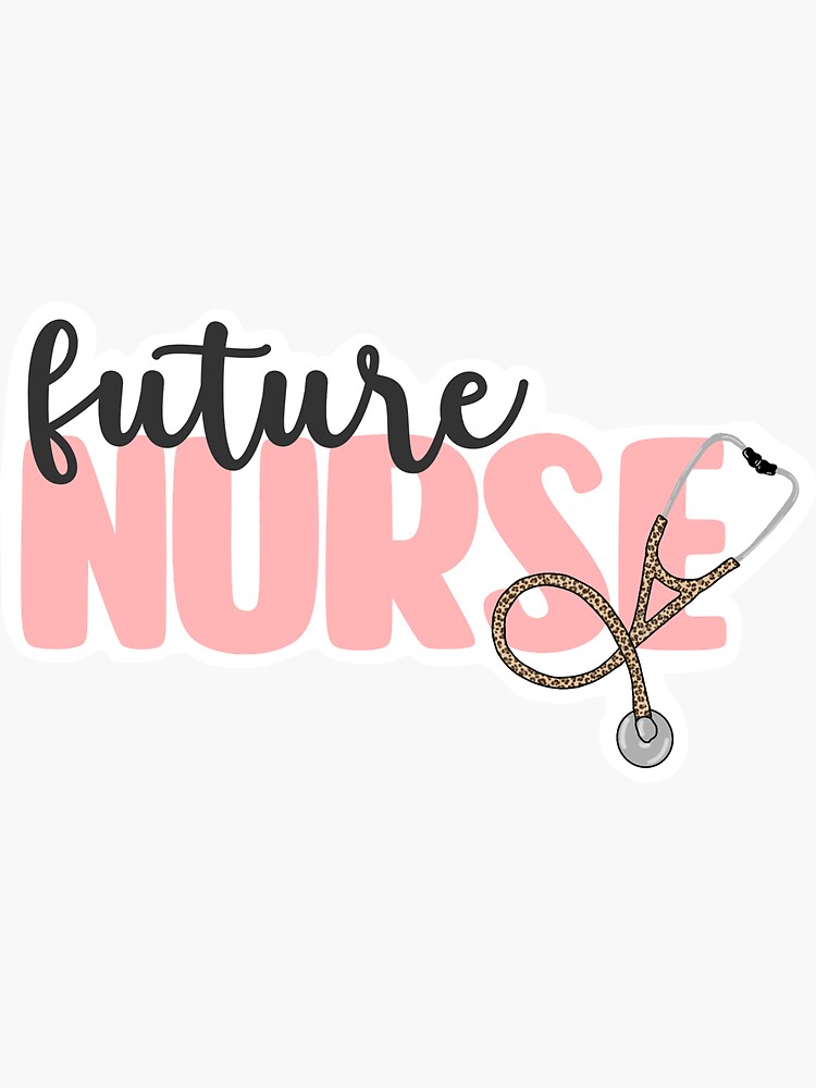"Future Nurse Sticker Design" Sticker by Imanikirven | Redbubble