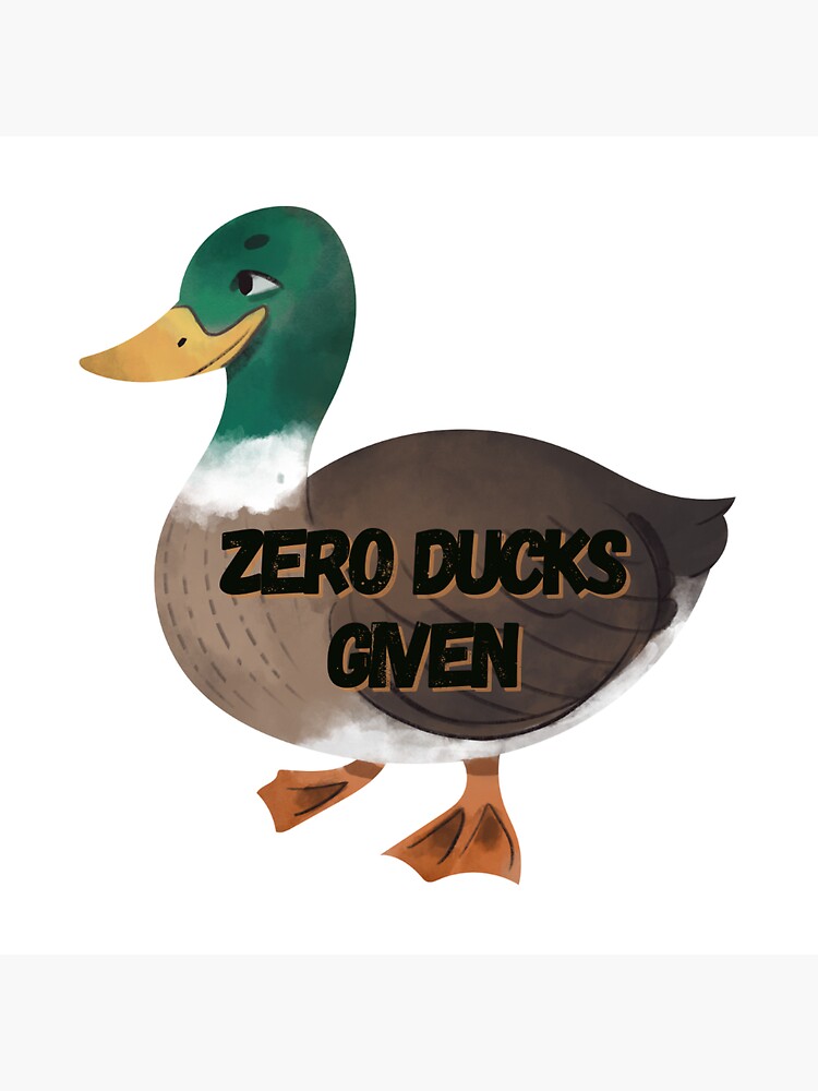 "Zero ducks given " Sticker by Growth-Minded | Redbubble
