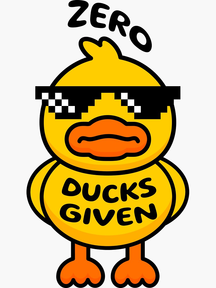 "zero ducks given" Sticker by AnnPrecious | Redbubble
