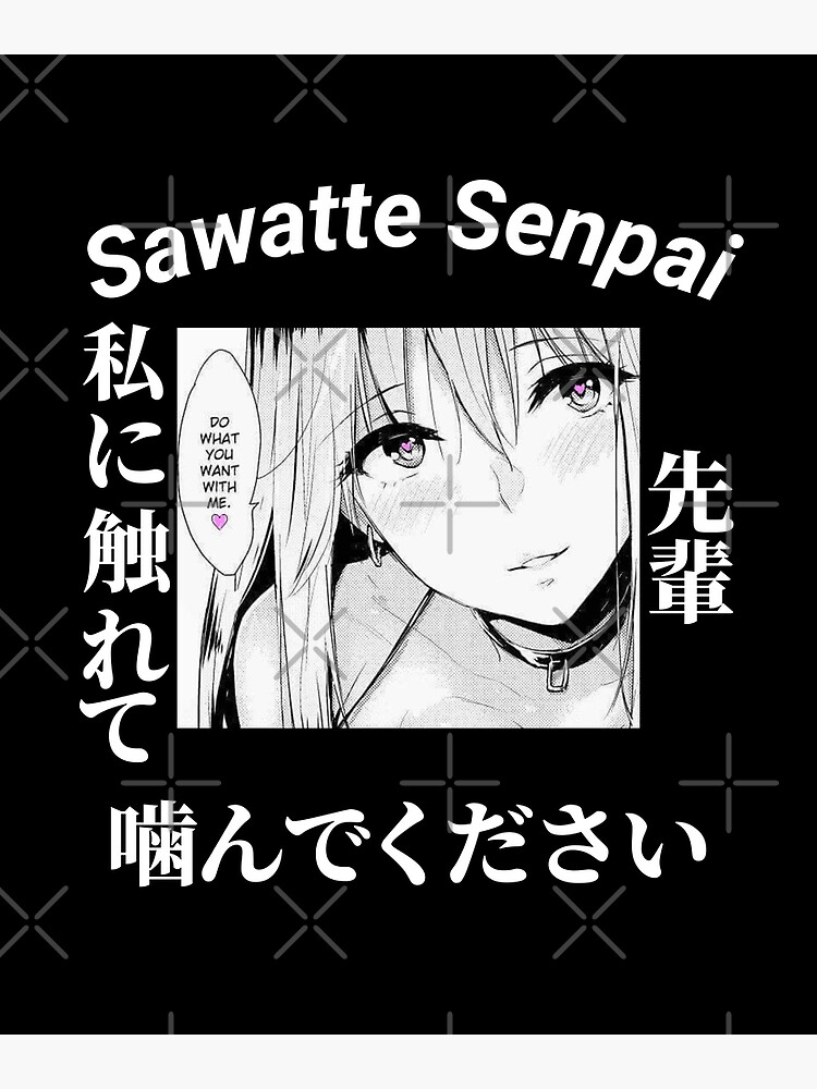 "Touch Me Senpai Bite Me Kudasai Anime Sexy Girl " Poster for Sale by ...