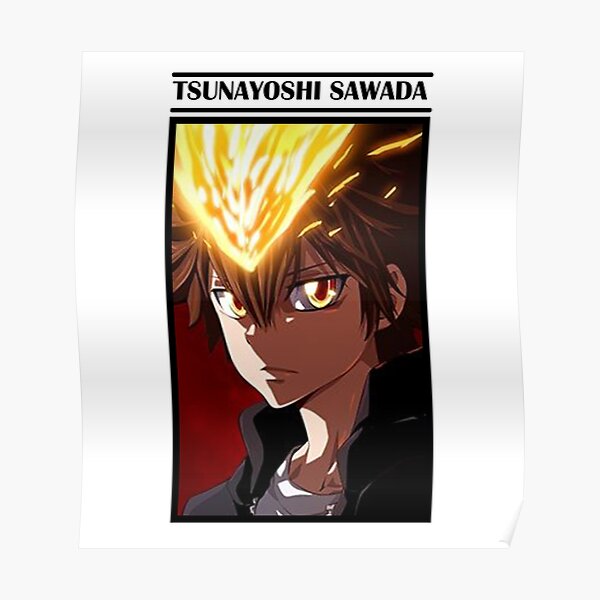 "" Tsunayoshu sawada " katekyo hitman reborn fan art" Poster by lKing ...