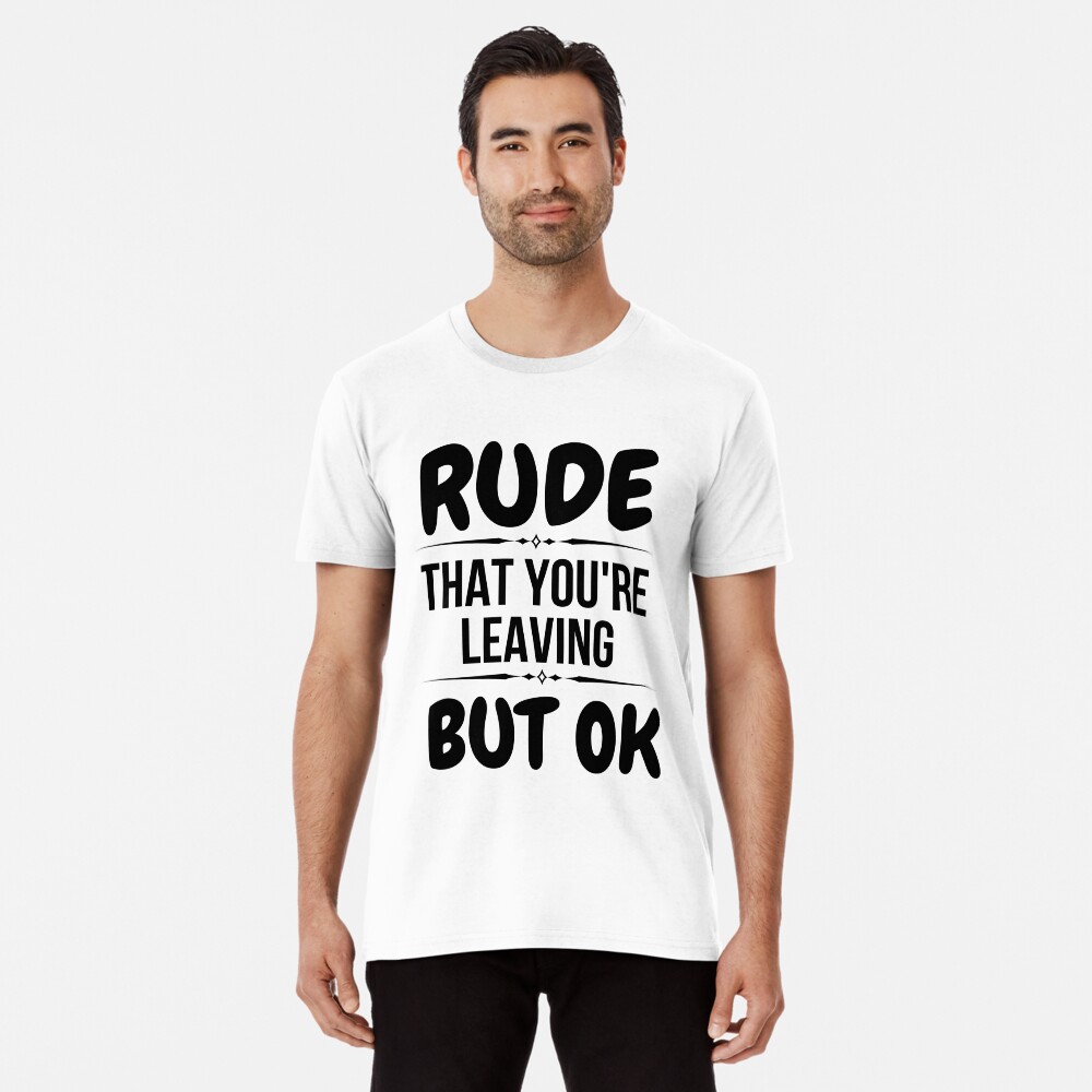 " Rude that you're leaving but ok leaving gift idea with funny saying ...
