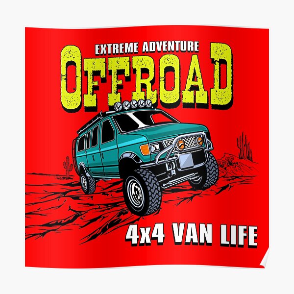 "Off Road Adventure 4x4 Van Life" Poster for Sale by Gaelashirts ...