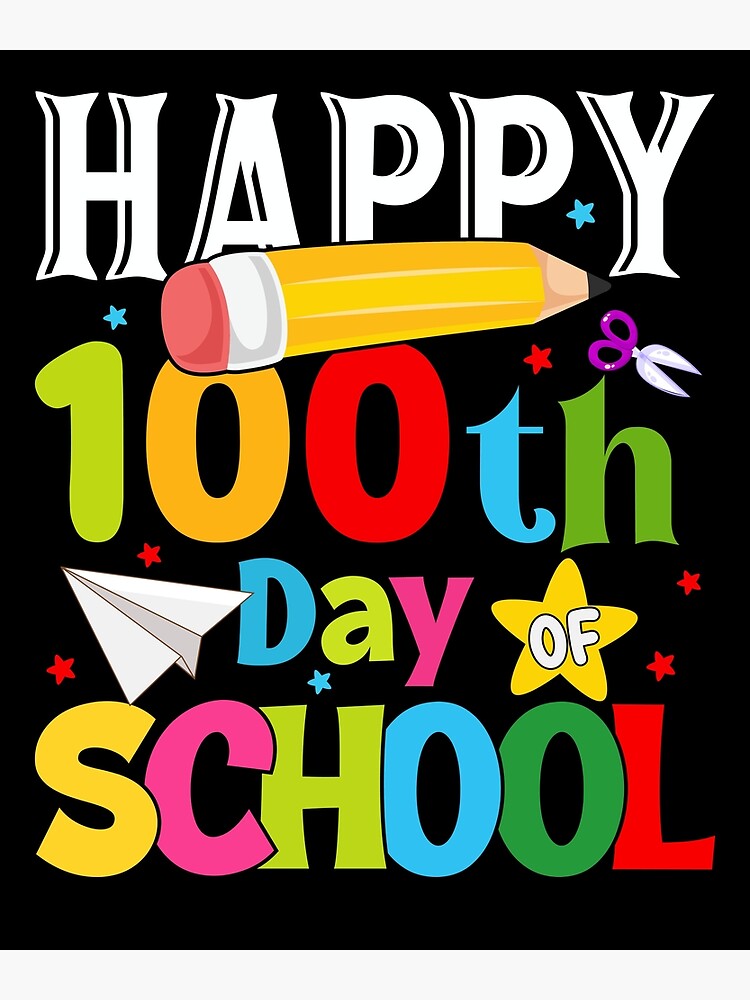 "Happy 100th Day Of School" Poster for Sale by ZIDOX | Redbubble