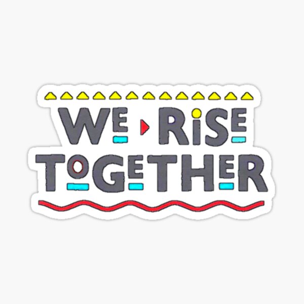 "we rise together" Sticker for Sale by Karim676 | Redbubble