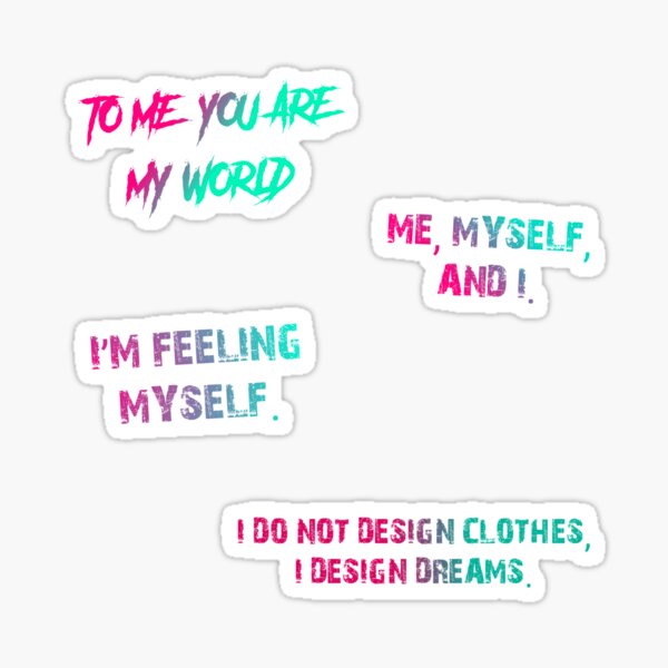 "To Me You Are My World Motivational Pack" Sticker by Benzerro | Redbubble