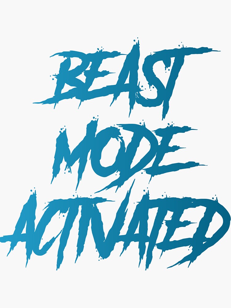 "Beast Mode Activated" Sticker for Sale by Benzerro | Redbubble