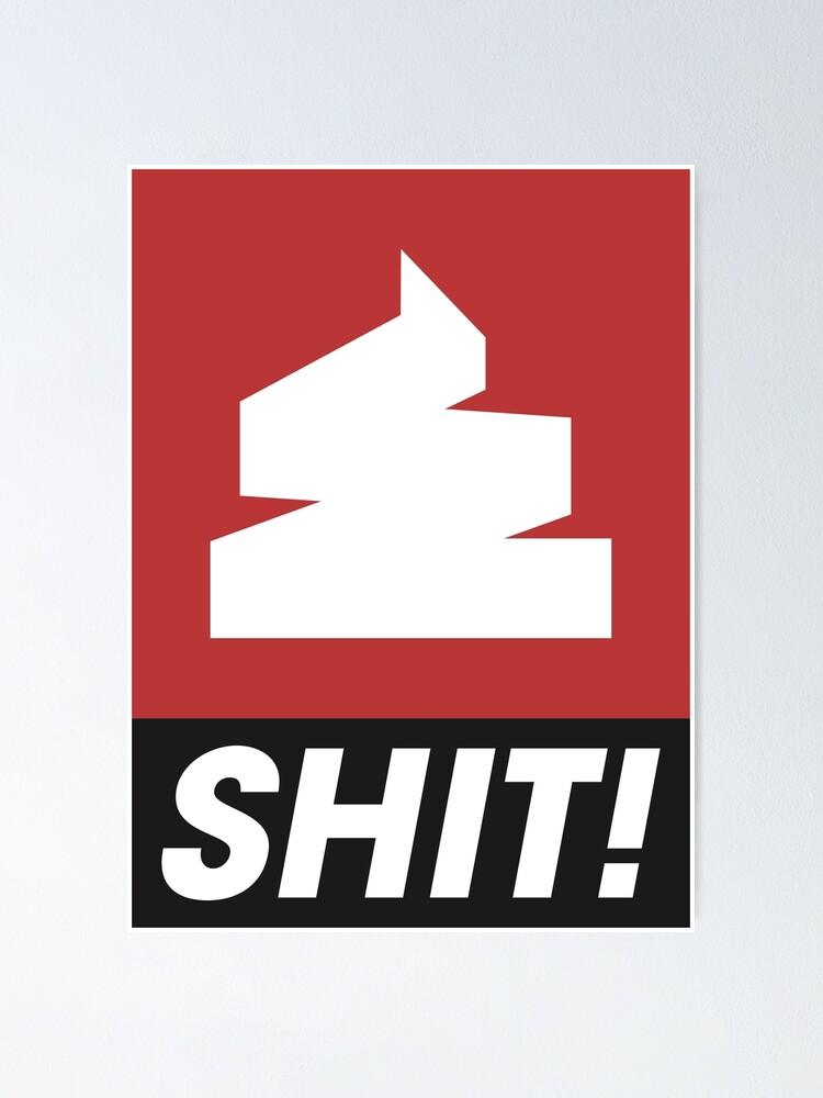 "SHIT LOGO" Poster for Sale by SHIT! CLOTHING | Redbubble