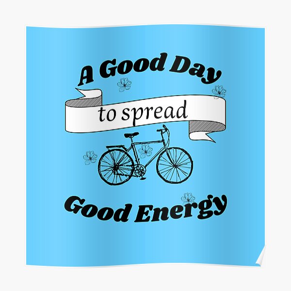 " A Good Day to Spread good Energy- motivationnel quote" Poster for ...