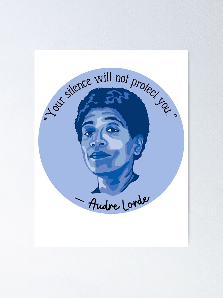 "Audre Lorde Portrait and Quote" Poster for Sale by unhingedheather ...