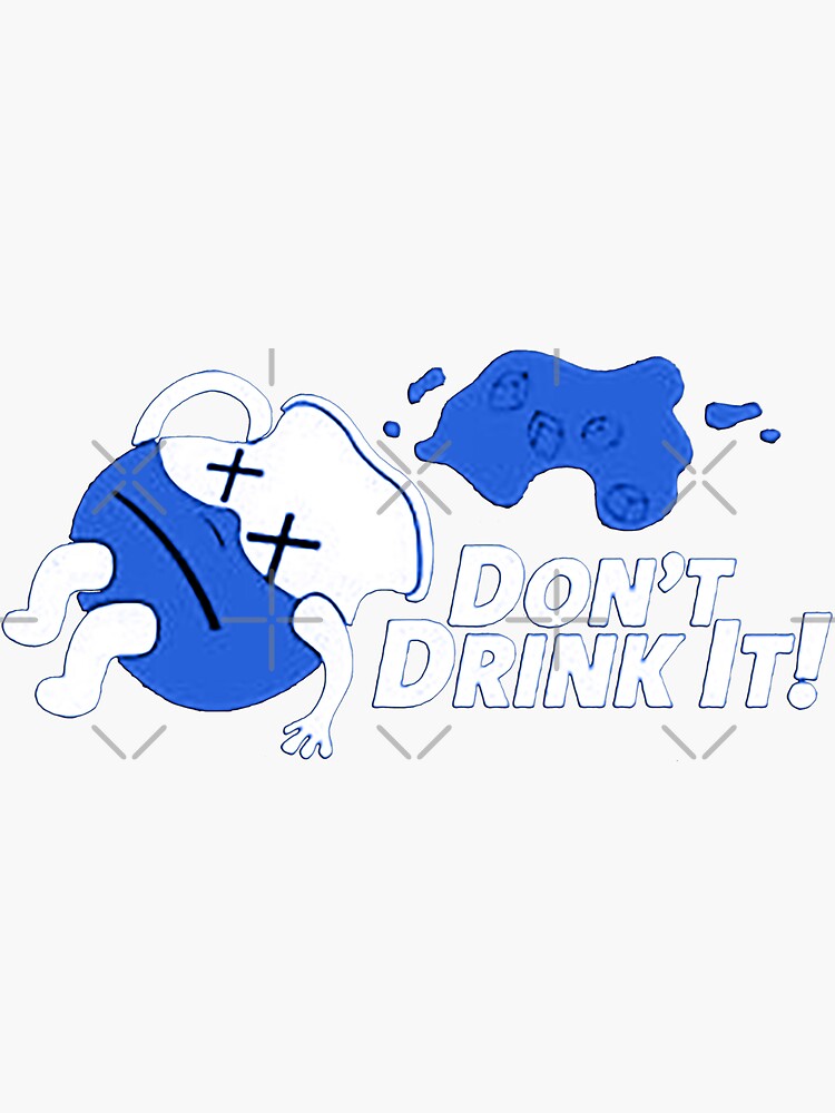 "DONT DRINK THE KOOL AID. YOU HAVE BEEN WARNED. BLUE PILL" Sticker by ...
