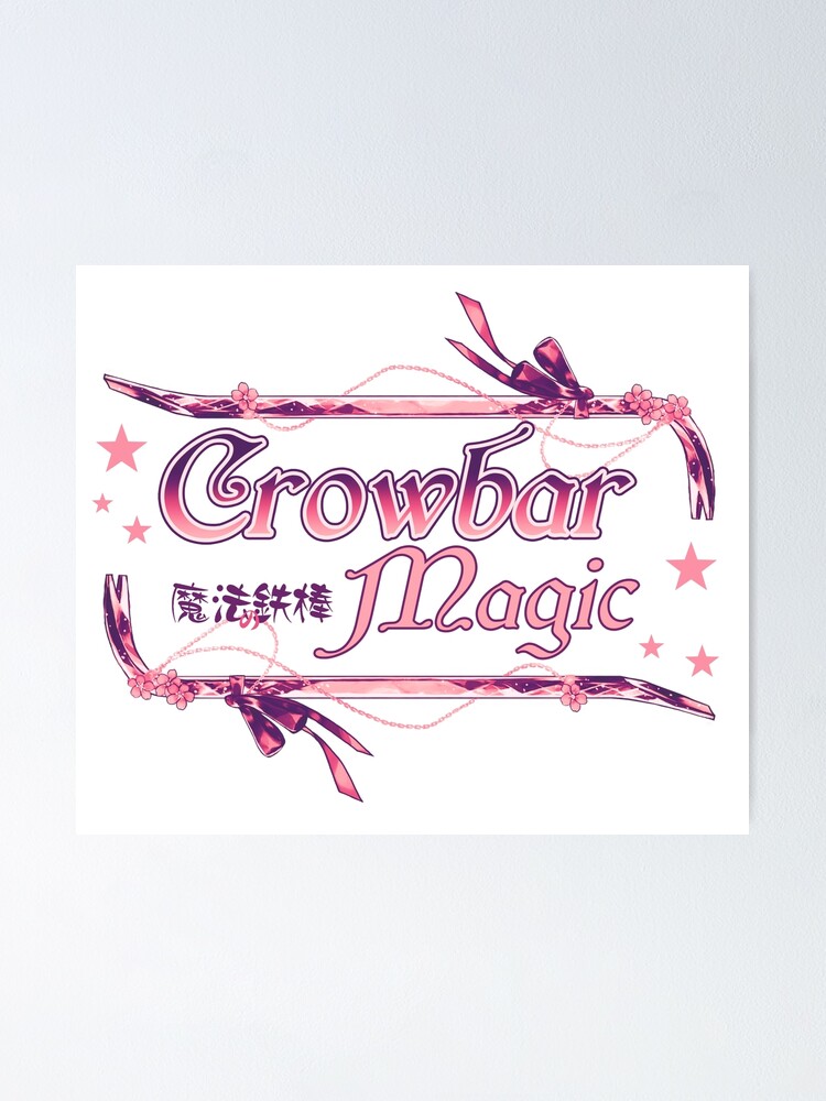 "Crowbar Magic | kawaii pink unexpected magical girl tool" Poster for ...