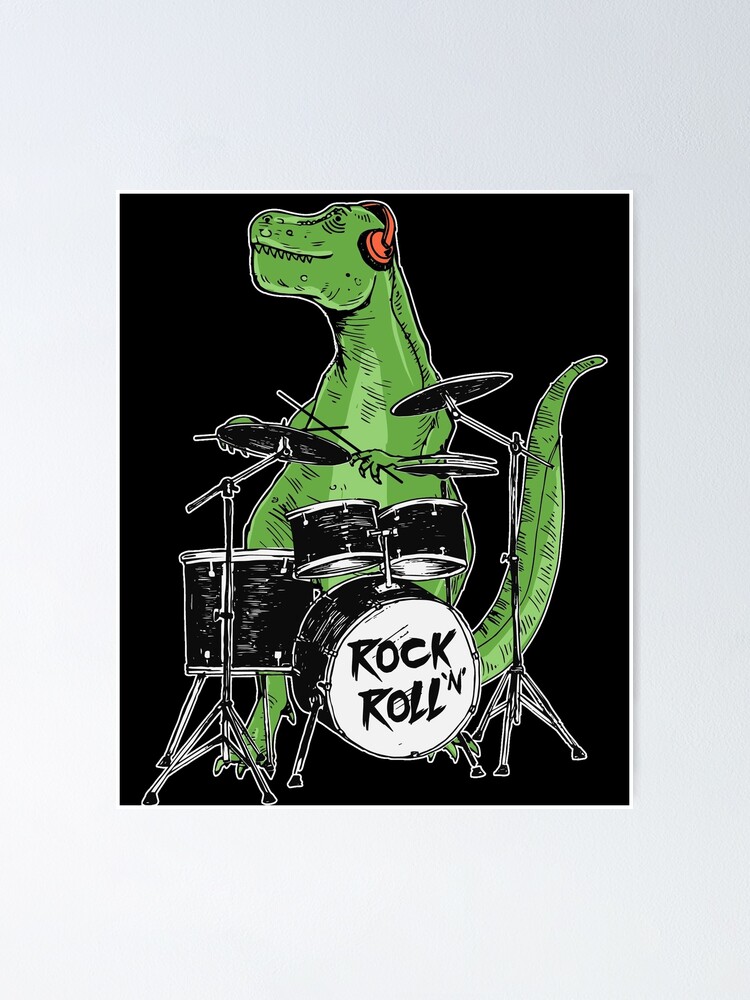 "Great Dinosaurs Drums Music Playing T rex Design " Poster by ...