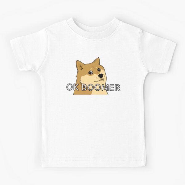 "OK BOOMER doge meme" Kids T-Shirt by NiamhRahman | Redbubble