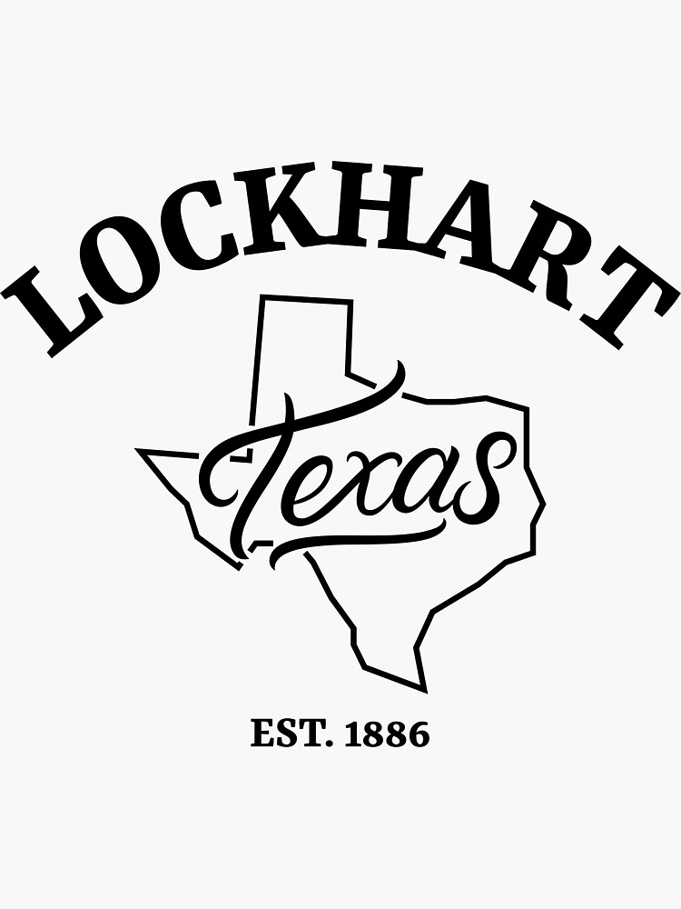 "Lockhart Texas" Sticker for Sale by TNinjaShirts | Redbubble