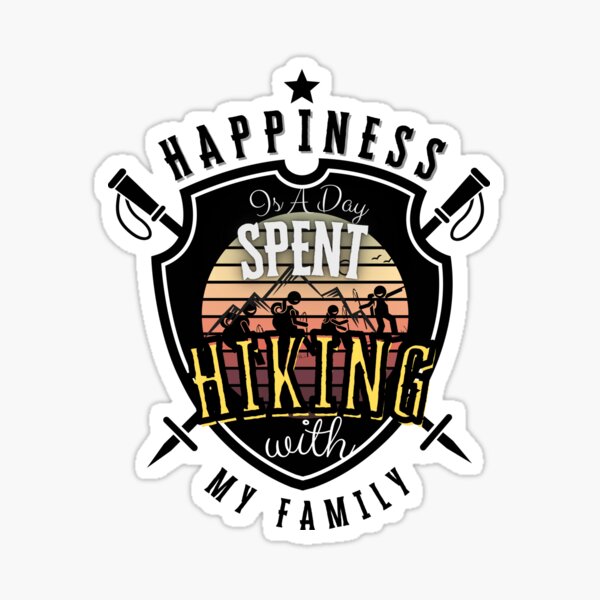 "Happiness Is A Day Spent Hiking With My Family | Light Color" Sticker ...
