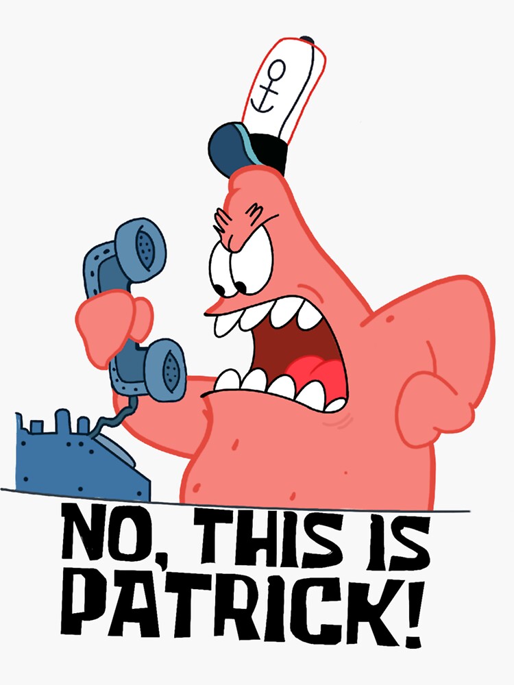 "No this is Patrick Sticker" Sticker by HeidiStrache | Redbubble