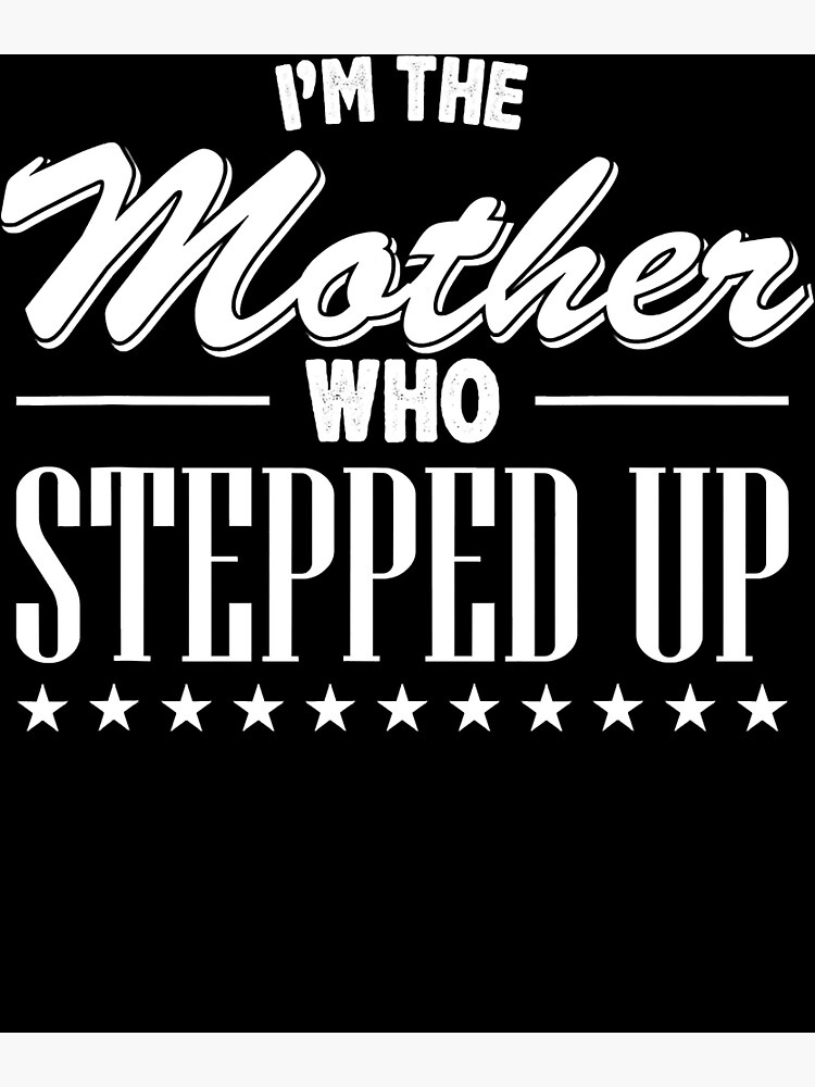 Cute Proud Stepmom Stepmother Mom Mum Mothers Day Funny Gag Poster