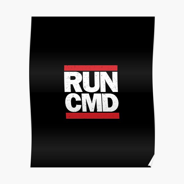 "RUN CMD - Dark" Poster for Sale by unrealindeed | Redbubble