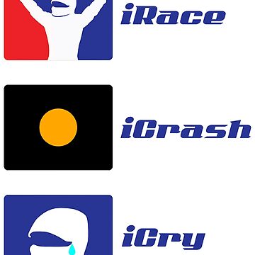 "iRace iCry For Fans" Sticker for Sale by KearaJacobi | Redbubble