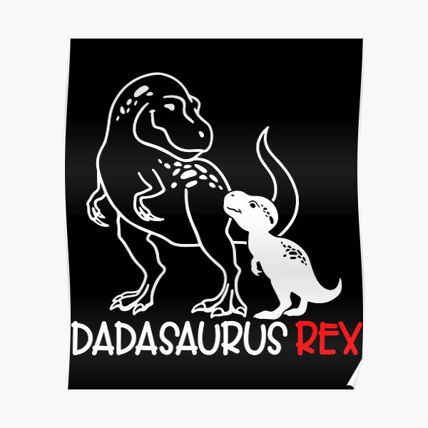 "mens dadasaurus rex papa saurus men dad daddy " Poster for Sale by ...