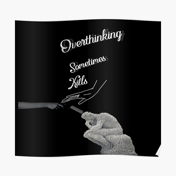 "Warning Overthinking kills your happiness t-shirts " Poster for Sale ...
