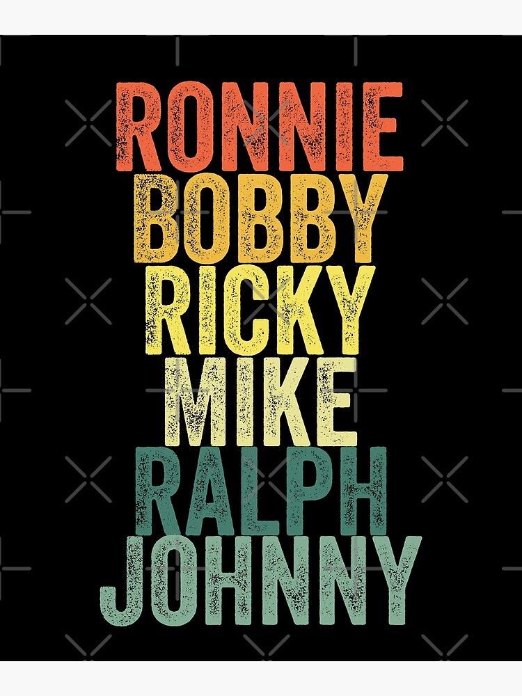 "Ronnie Bobby Ricky Mike Ralph and Johnny" Poster for Sale by Topiest ...