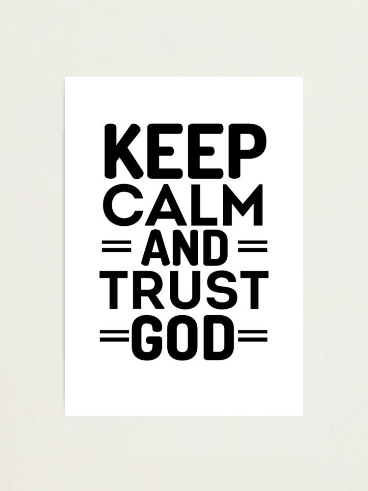 "Behalten Sie Ruhe und vertrauen Sie Gott - inspirierendes und ...