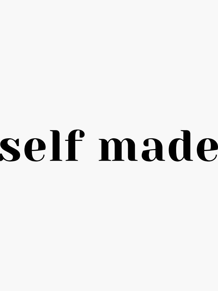 "Self Made" Sticker by DBLifestyle | Redbubble