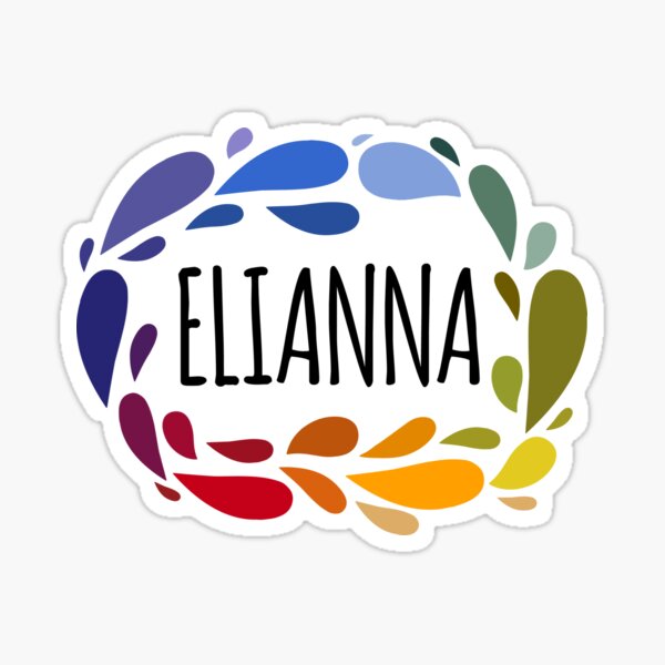 "Elianna Name Cute Colorful Gift Named Elianna" Sticker by kindxinn ...