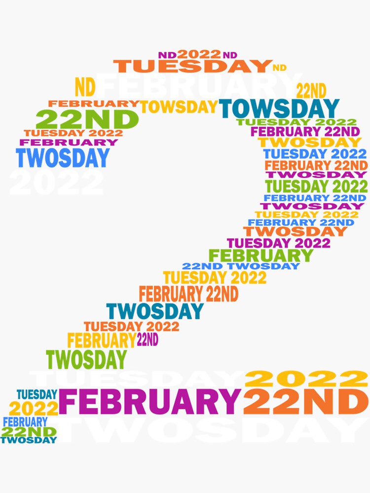 "Twosday Tuesday - February 2nd 2022 - Commemorative Twosday (2 ...