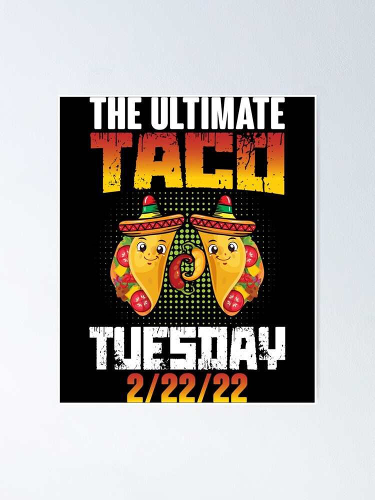 "taco twosday 2 22 22 , happy twosday" Poster by KIioEomma | Redbubble