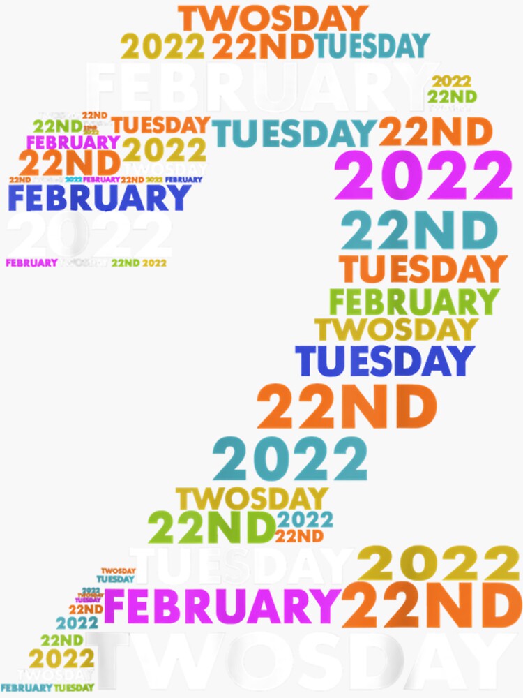 "Twosday Tuesday - February 2nd 2022 - Commemorative Twosday" Sticker ...