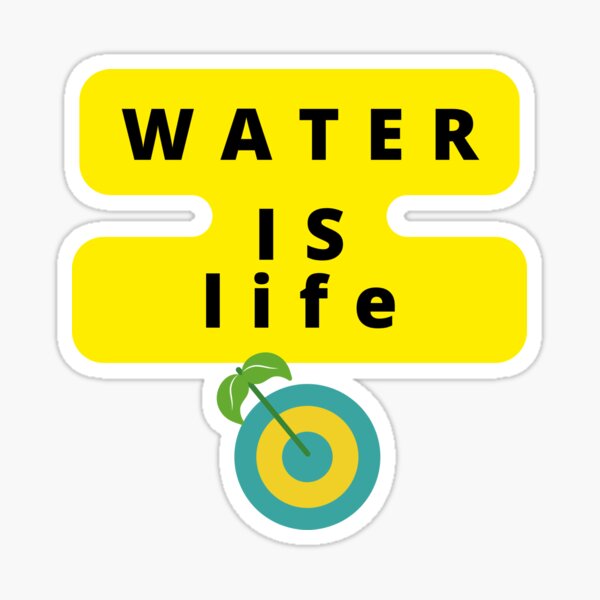 "WATER IS LIFE" Sticker by mkhf2022 | Redbubble