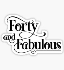 Fabulous 40 Stickers | Redbubble