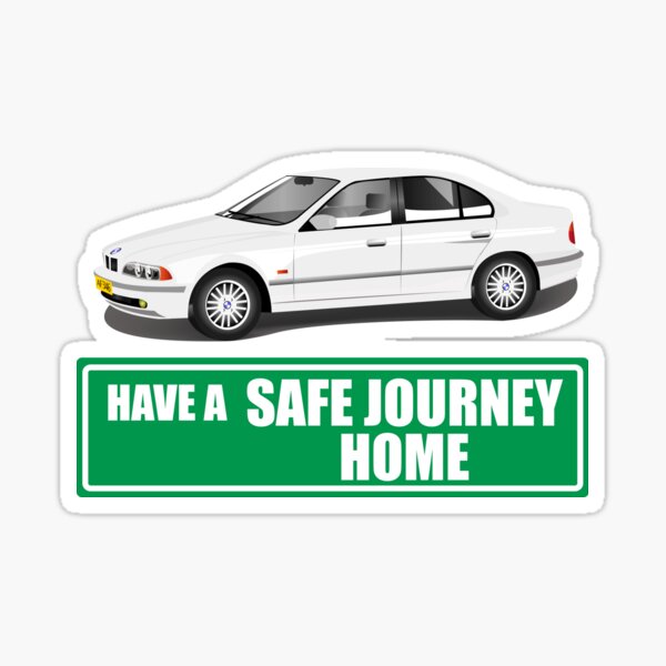 "Have a safe journey home White" Sticker by Bizmanta | Redbubble