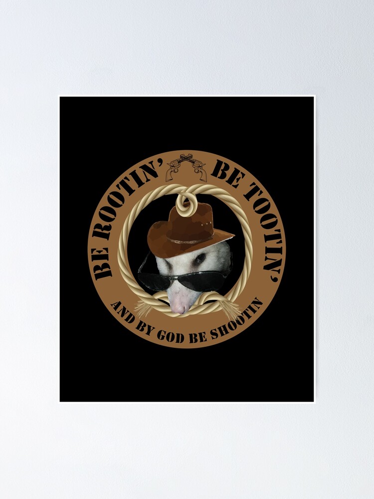 "rootin tootin possum cowboy" Poster by EasilyShop | Redbubble