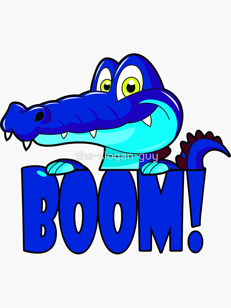 "BOOM CUTE CROCODILE TOON" Sticker by the-slogan-guy | Redbubble