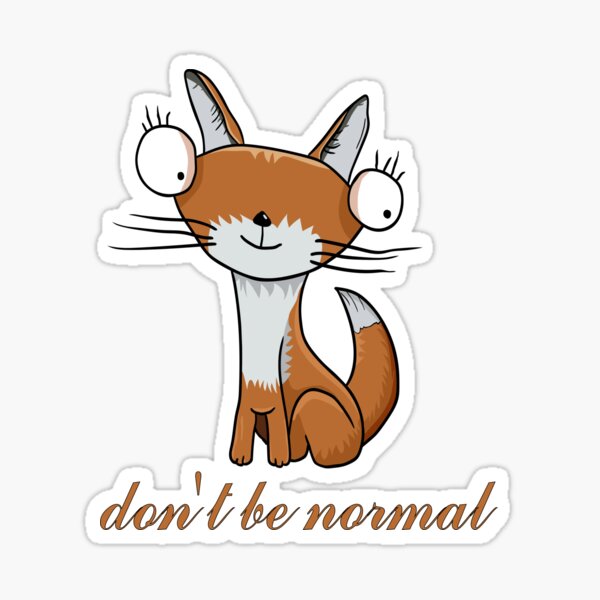 "don't be normal" Sticker by TinhinanSimane | Redbubble