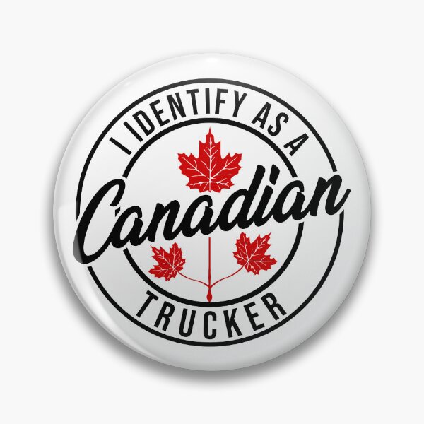 "I Identify As A Canadian Trucker Freedom Convoy 2022 Support" Pin for ...